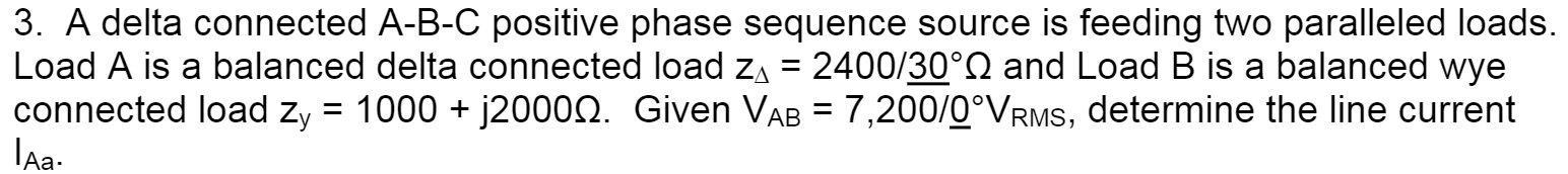Solved 3. A delta connected A-B-C positive phase sequence | Chegg.com