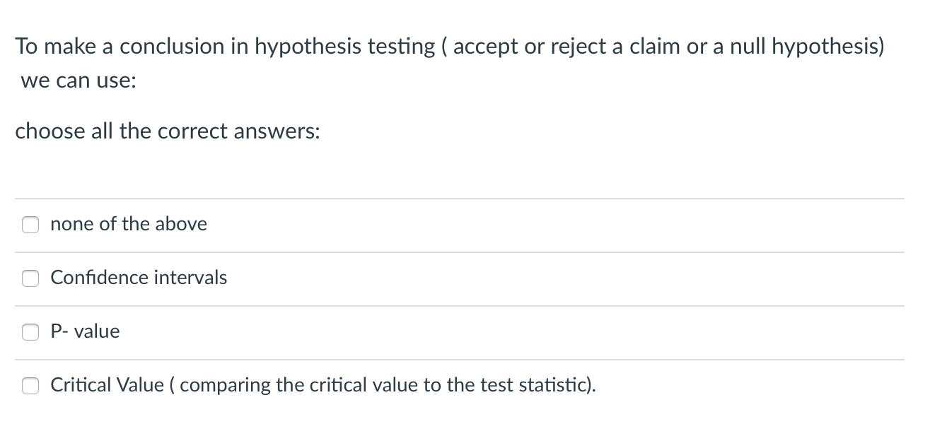 Solved To make a conclusion in hypothesis testing ( accept | Chegg.com