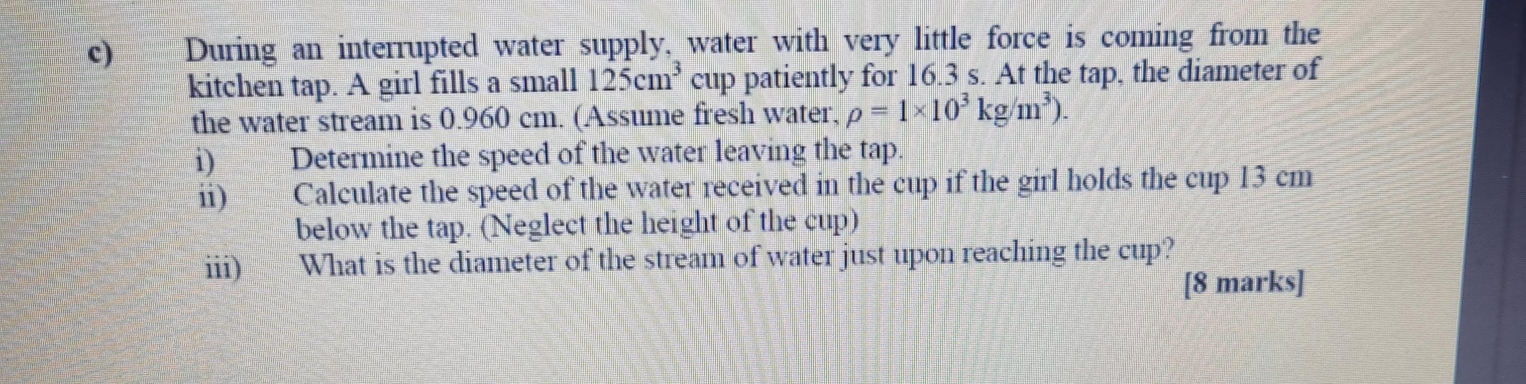 Solved During an interrupted water supply, water with very | Chegg.com