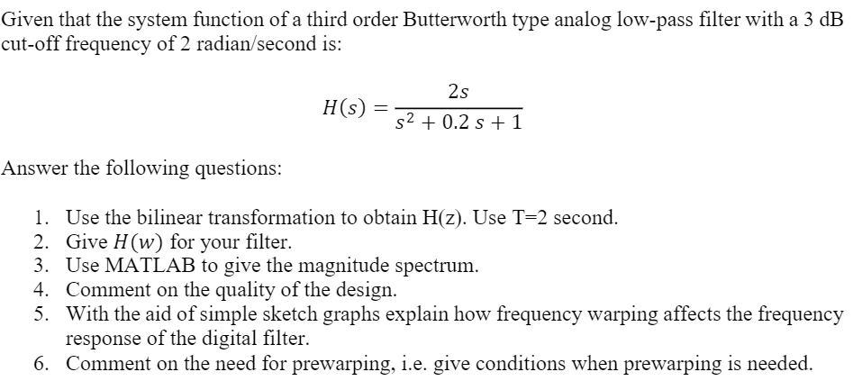 Solved Given that the system function of a third order | Chegg.com