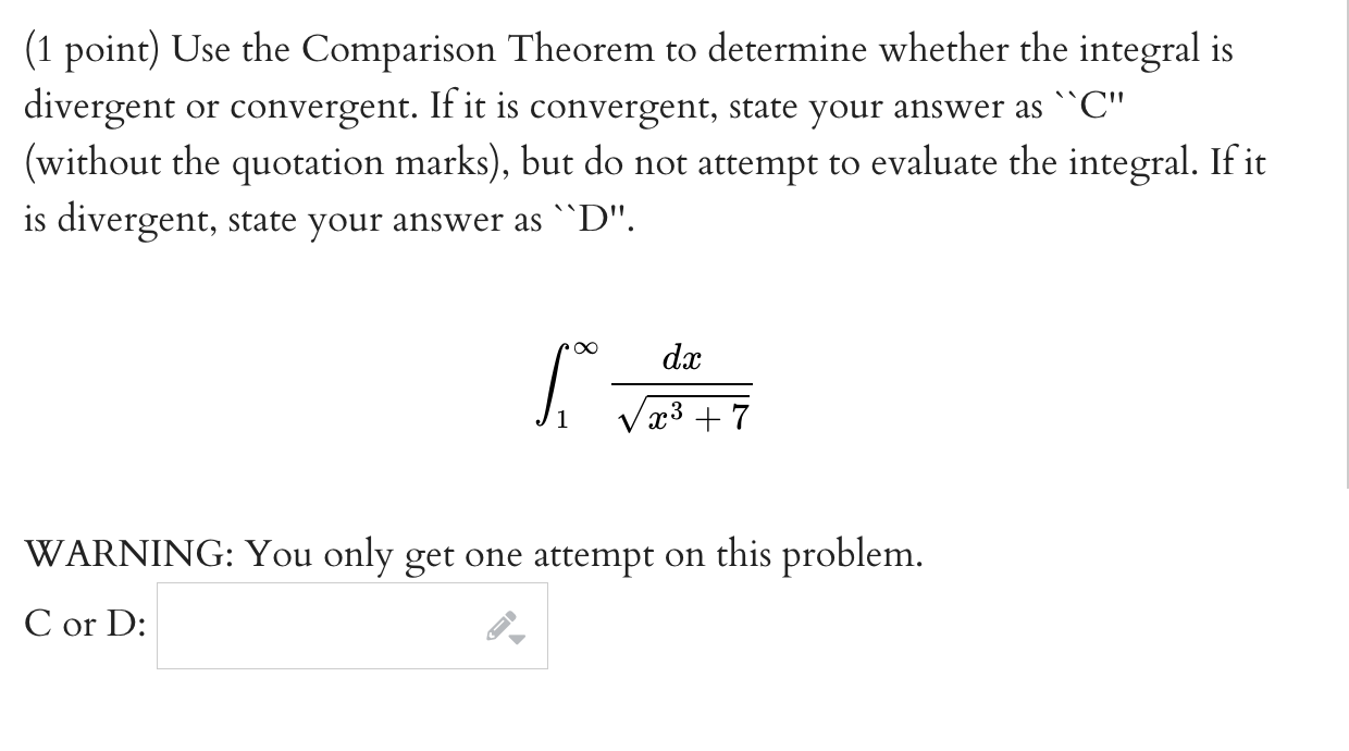 Solved (1 point) Use the Comparison Theorem to determine | Chegg.com