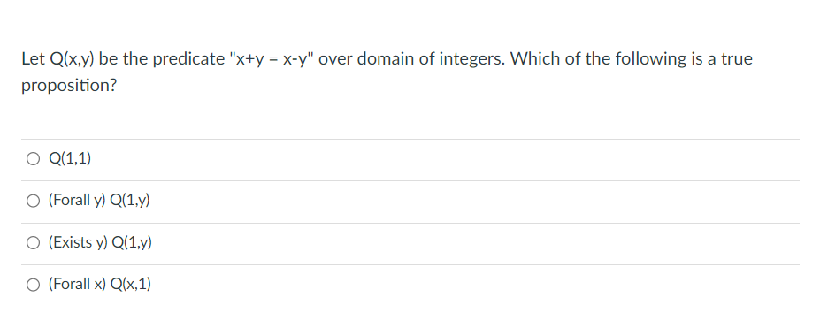 Solved Let Q(x,y) be the predicate "x+y=x−y" over domain of | Chegg.com