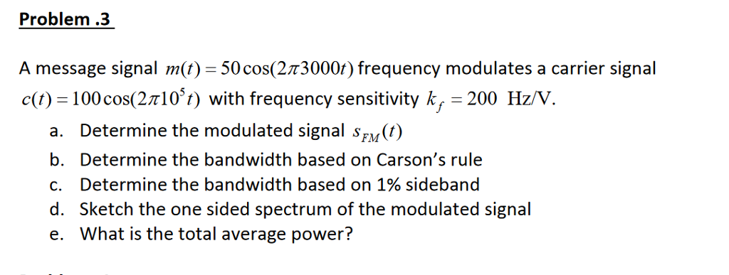 Solved Problem .3 3000-) frequency modulat es a carrier | Chegg.com