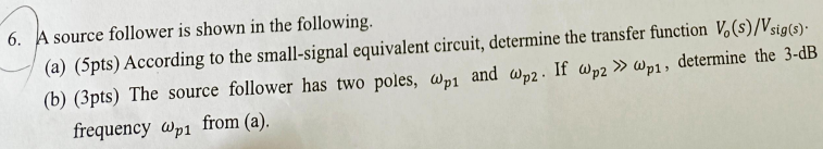 Solved A source follower is shown in the following. (a) | Chegg.com