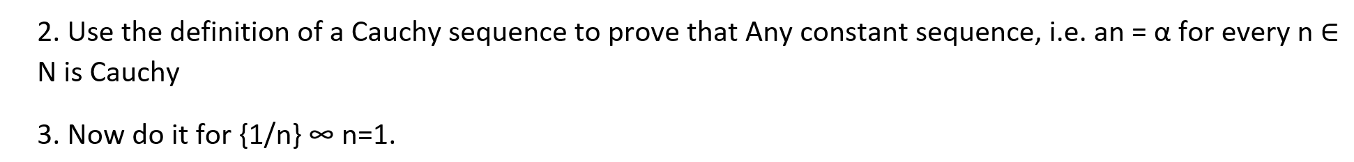 Solved 2. Use the definition of a Cauchy sequence to prove | Chegg.com