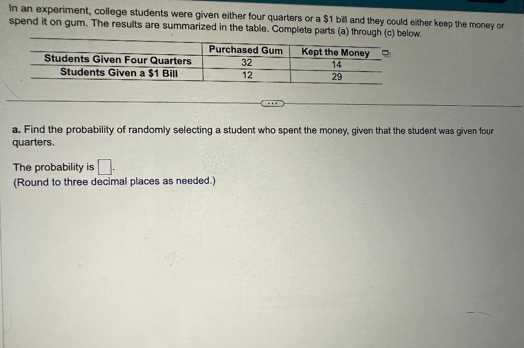 Solved In an experiment, college students were given either | Chegg.com