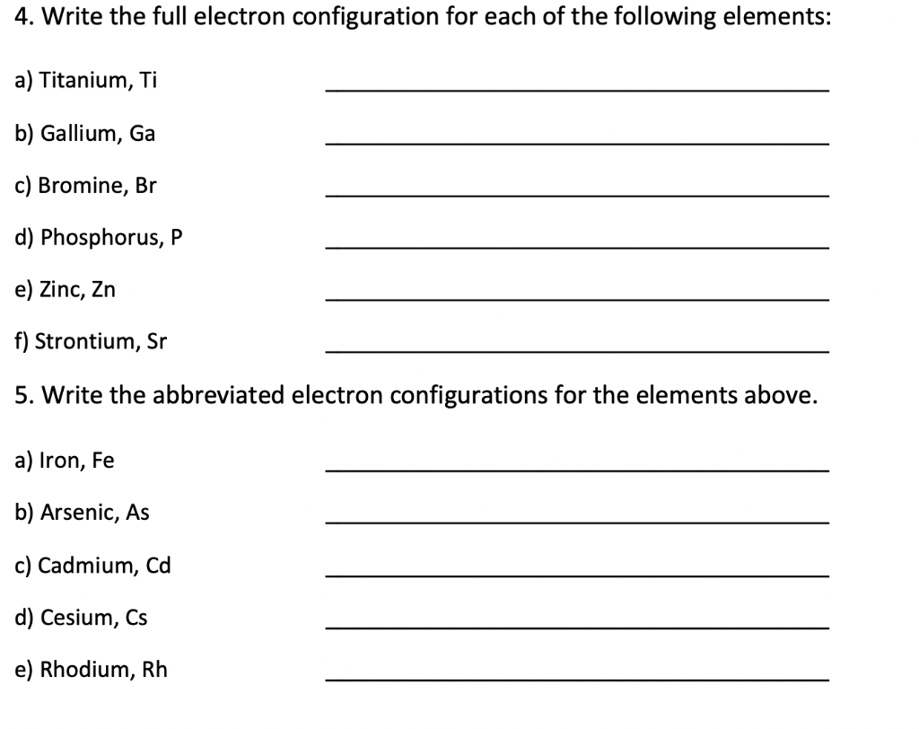 Solved 4. Write the full electron configuration for each of | Chegg.com