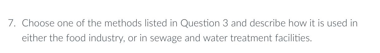 Solved 7. Choose one of the methods listed in Question 3 and | Chegg.com