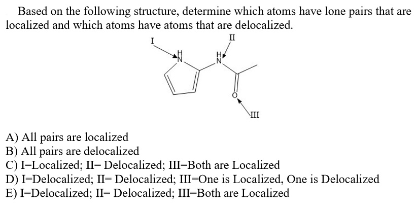 Solved Based on the following structure, determine which | Chegg.com