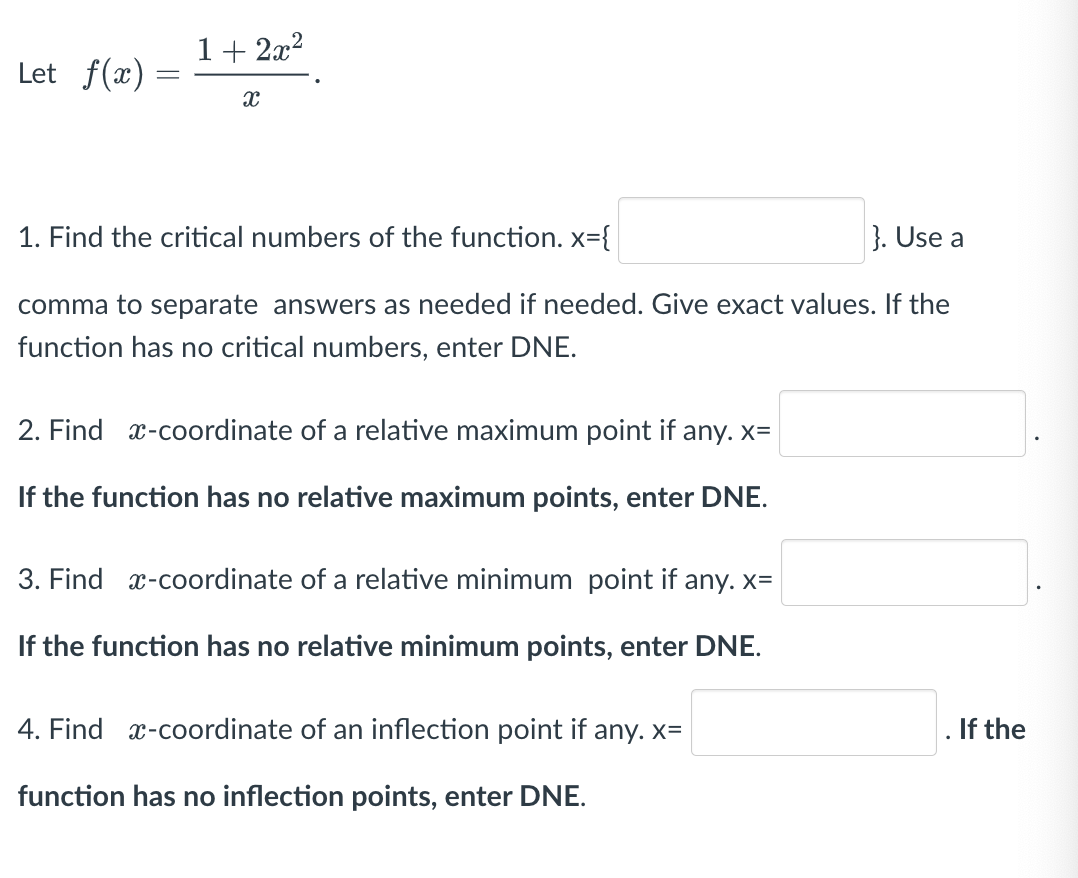 Solved Let f(x)=1+2x2xFind the critical numbers of the | Chegg.com