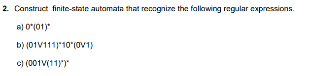 Solved 2. Construct finite-state automata that recognize the | Chegg.com