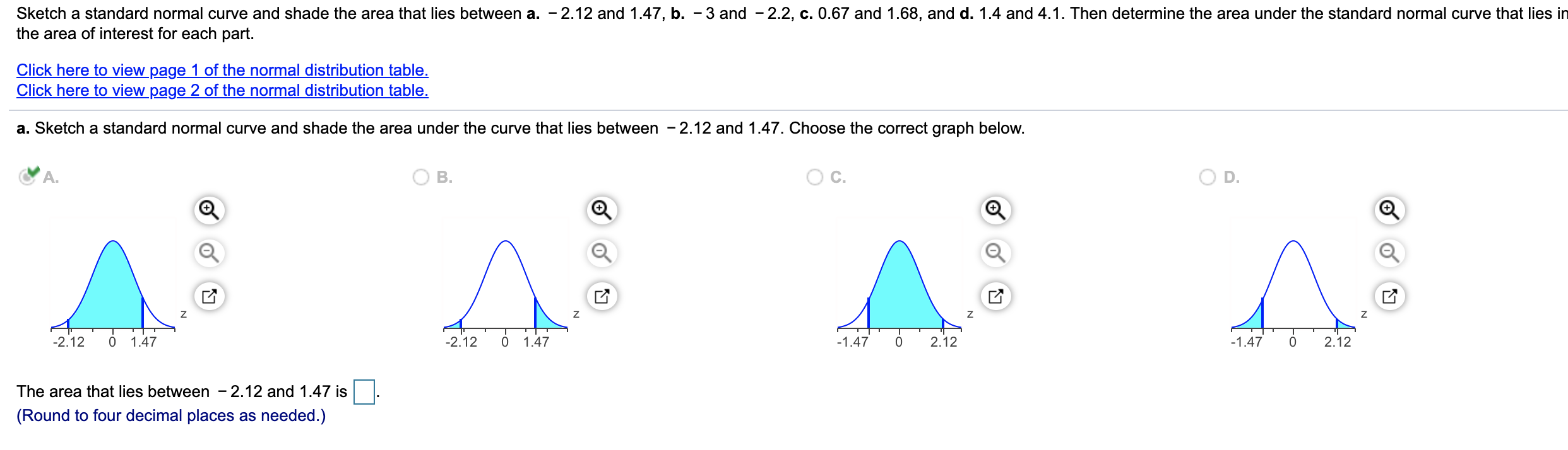 Solved Sketch a standard normal curve and shade the area | Chegg.com