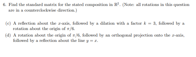 Solved 6. Find the standard matrix for the stated | Chegg.com
