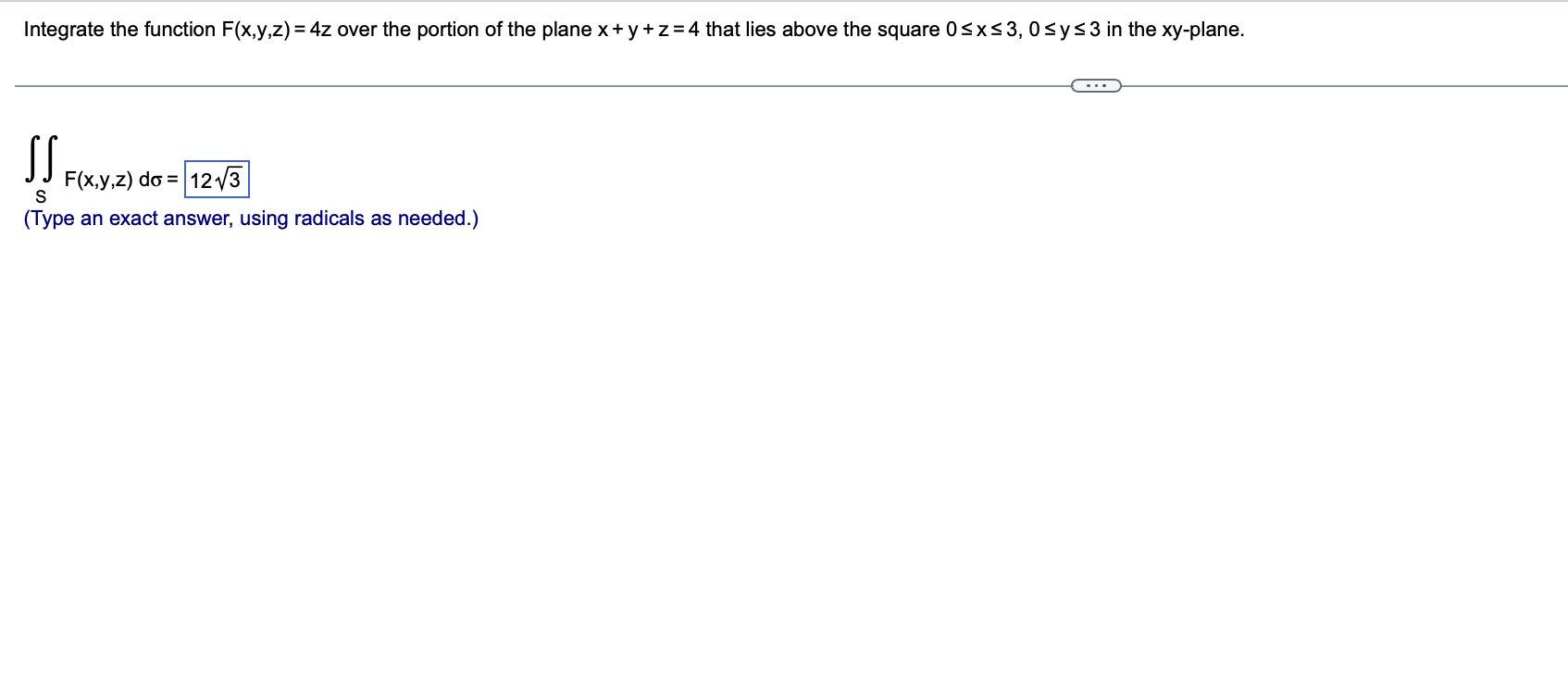 Solved Integrate the function F(x,y,z)=4z over the portion | Chegg.com