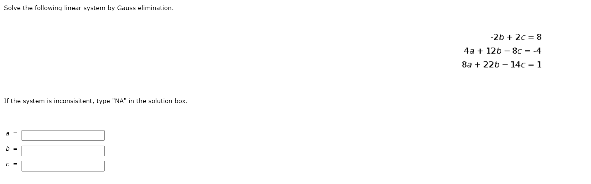 Solved Solve the following linear system by Gauss | Chegg.com