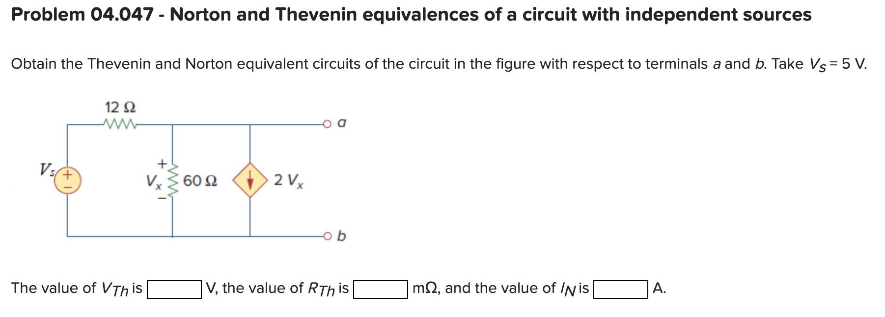 Solved Problem 04.047 - Norton and Thevenin equivalences of | Chegg.com