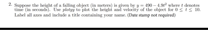 Solved 2 Suppose The Height Of A Falling Object In Meters