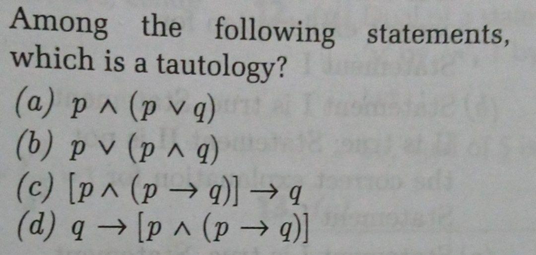 Solved Among the following statements, which is a tautology? | Chegg.com