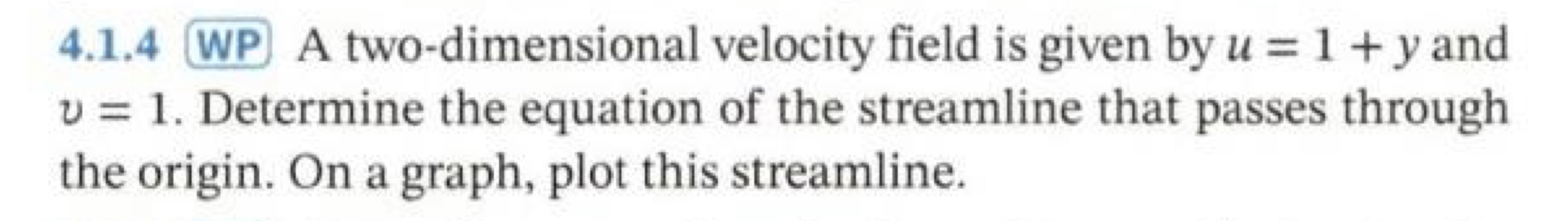 Solved 4.1.4 WP A two-dimensional velocity field is given by | Chegg.com