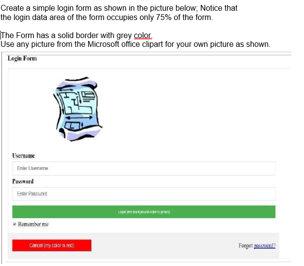 Create a simple login form as shown in the picture | Chegg.com