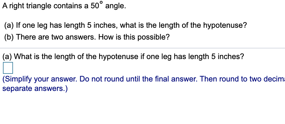 Solved A Right Triangle Contains A 50 Angle A If One Leg Chegg