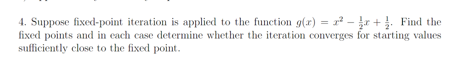 Solved Suppose fixed-point iteration is applied to the | Chegg.com