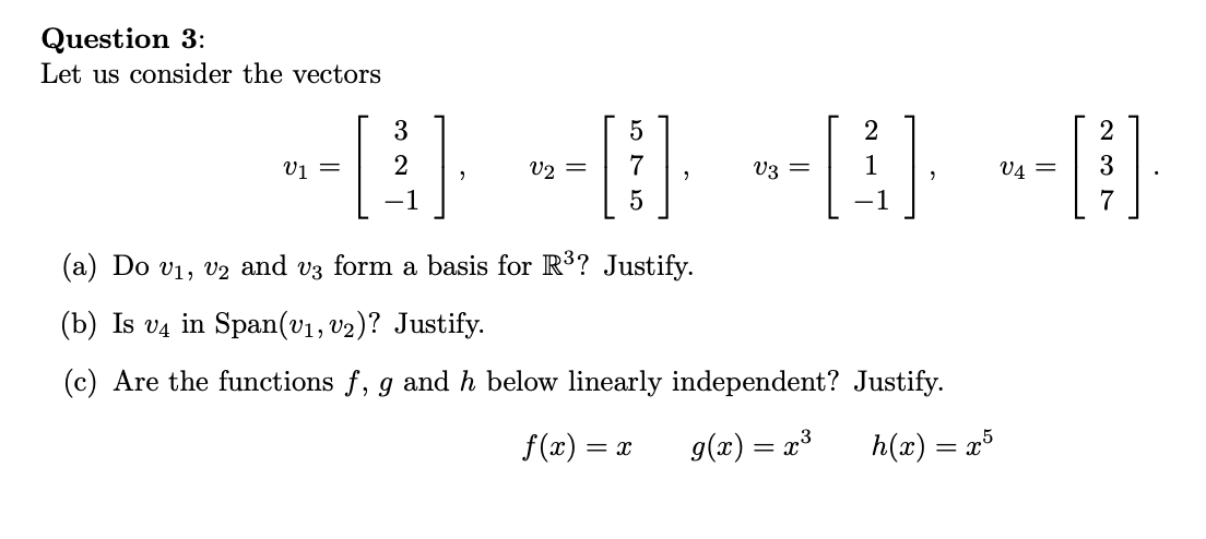 Solved Question 3: Let us consider the vectors 2 3 2 V1 = V2 | Chegg.com