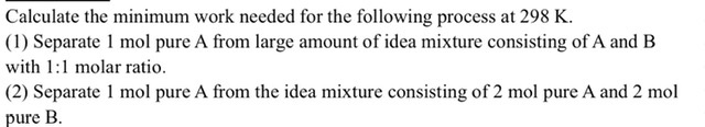 Solved Calculate the minimum work needed for the following | Chegg.com