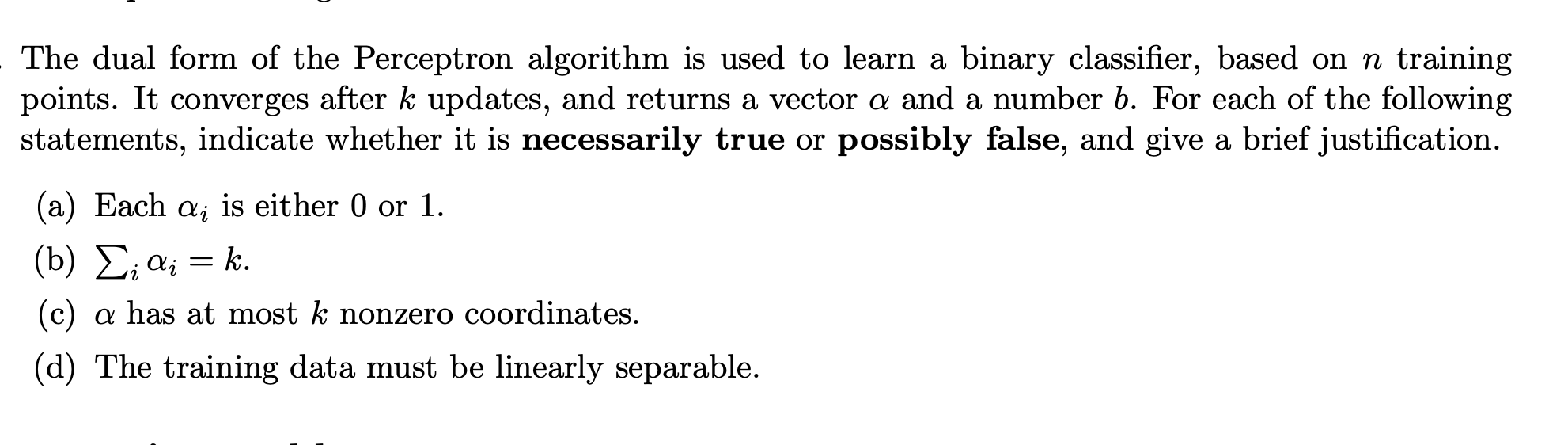 Solved The dual form of the Perceptron algorithm is used to | Chegg.com