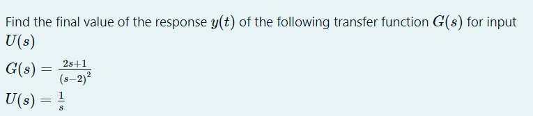 Solved Find the final value of the response y(t) of the | Chegg.com