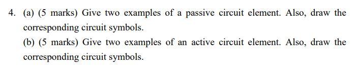 Solved 4. (a) (5 marks) Give two examples of a passive | Chegg.com