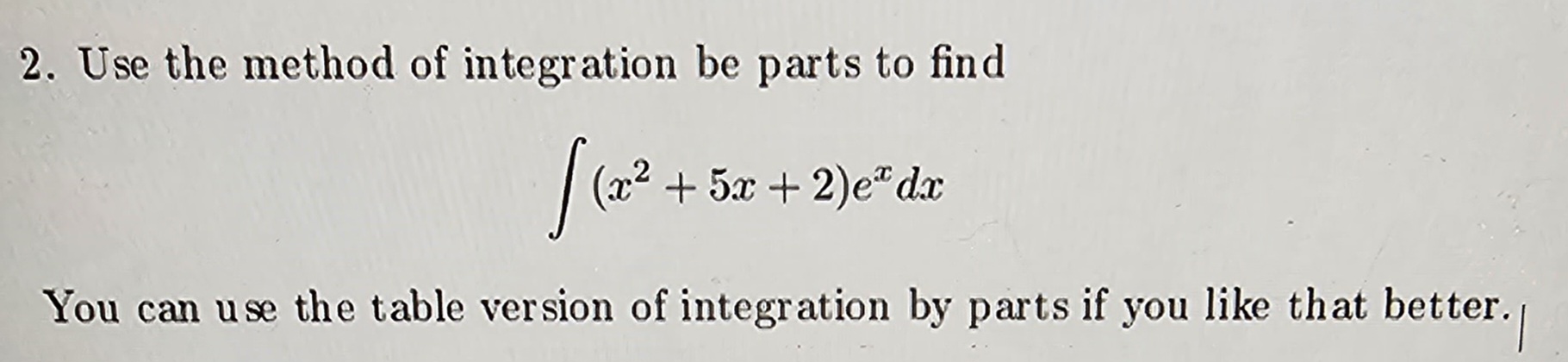 Solved 2. Use the method of integration be parts to find | Chegg.com