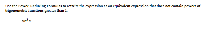 Solved Use the Power-Reducing Formulas to rewrite the | Chegg.com
