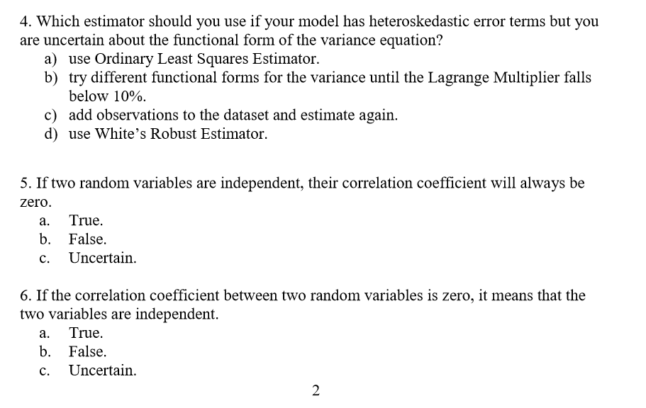 Solved 4 Which Estimator Should You Use If Your Model Has