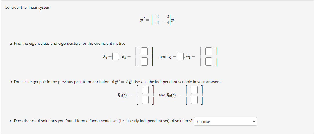 Solved Consider the linear system y′=[3−62−4]y a. Find the | Chegg.com