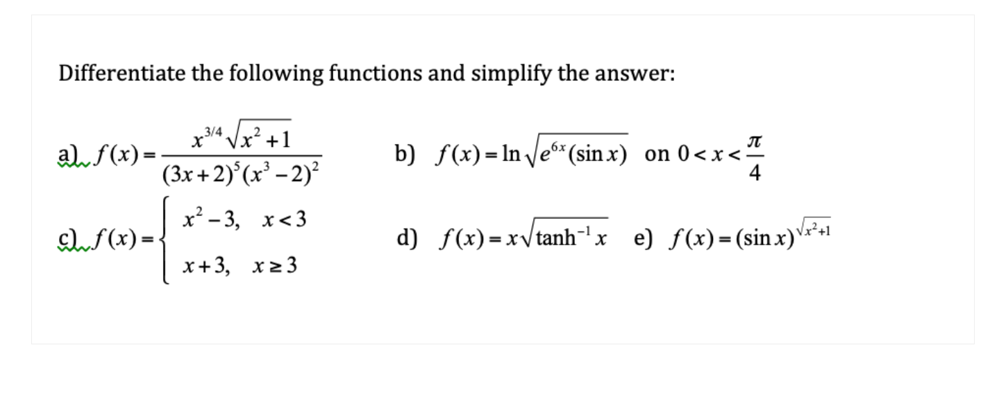 Solved Differentiate the following functions and simplify | Chegg.com