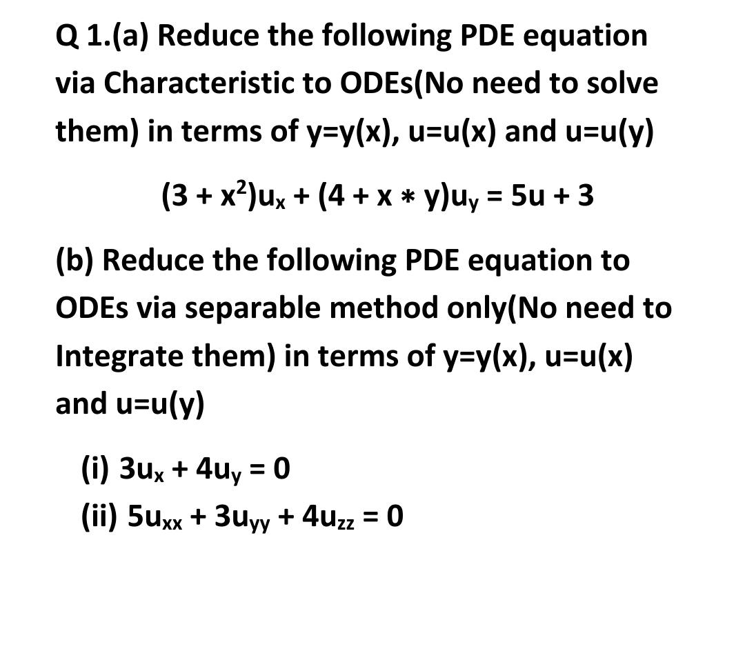Solved Q 1.(a) Reduce the following PDE equation via | Chegg.com