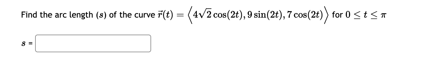 Solved Find the arc length (s) of the curve | Chegg.com