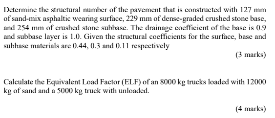 Solved Determine the structural number of the pavement that | Chegg.com