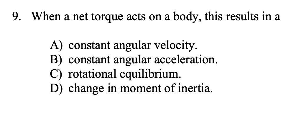 High Quality SOLUTION 9. ﻿When a net torque acts on a body, this results in | Chegg.com