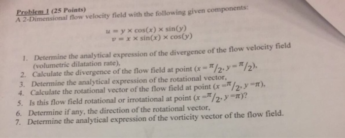 Solved Problem 1 (25 Points) A 2-Dimensional flow velocity | Chegg.com