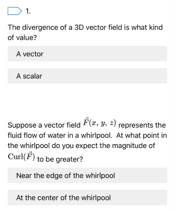 Solved 1. The divergence of a 3D vector field is what kind | Chegg.com