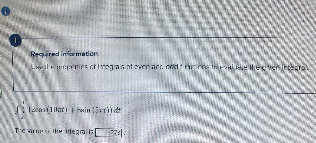 Solved Required information Use the properties of integrals | Chegg.com