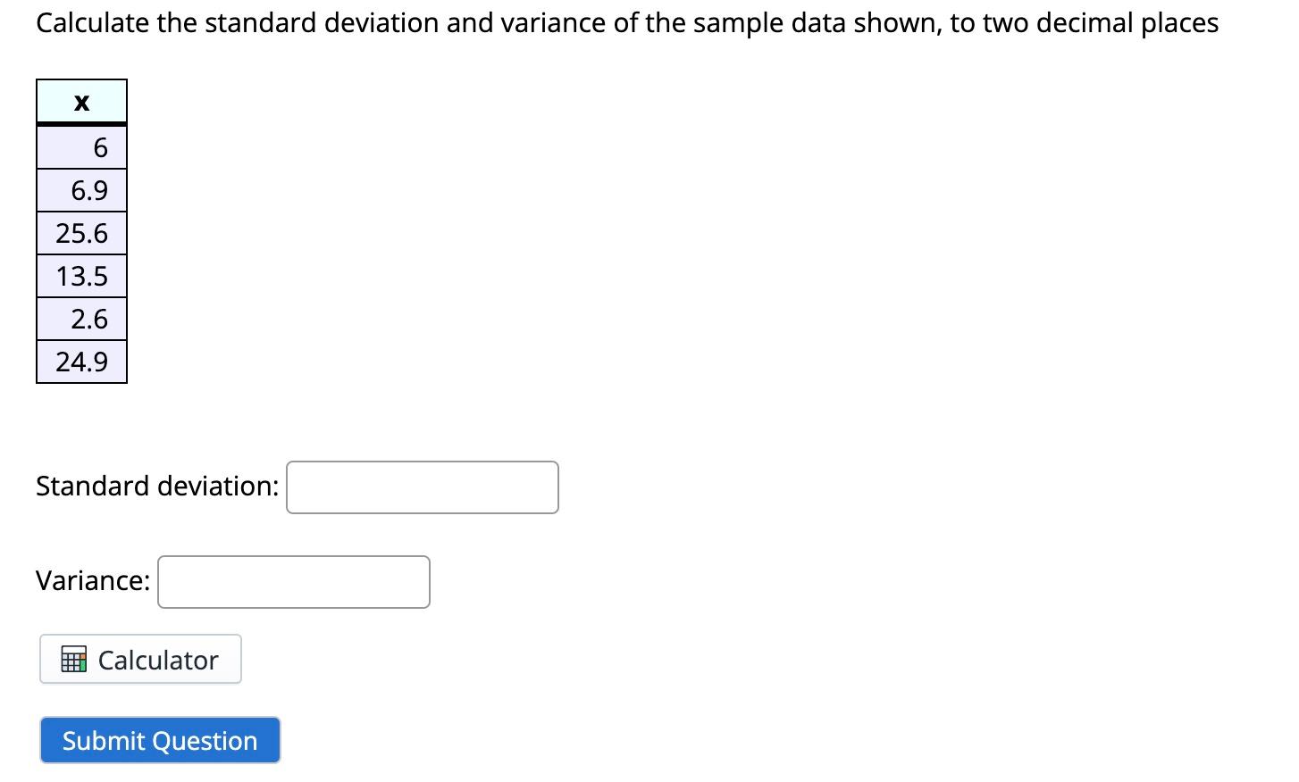 Solved Calculate the standard deviation and variance of the | Chegg.com