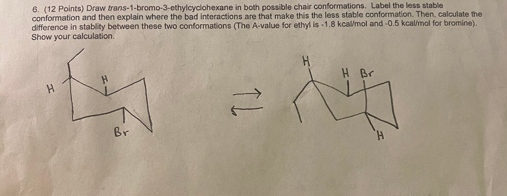 Solved 6. (12 Points) Draw trans-1-bromo-3-ethylcyclohexane | Chegg.com