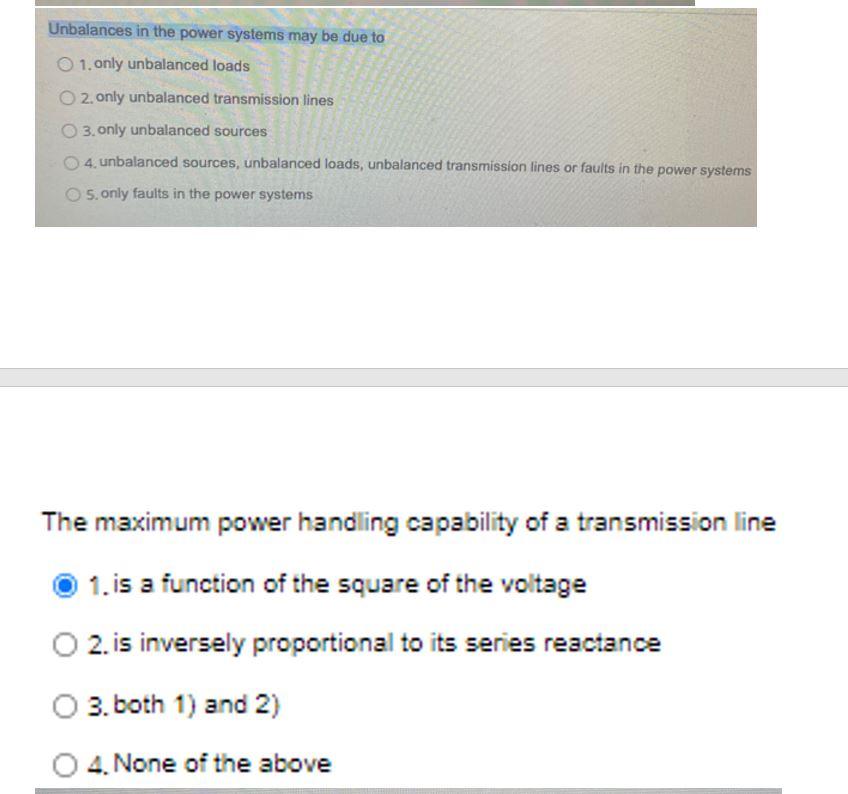 Solved Unbalances in the power systems may be due to 1. only | Chegg.com