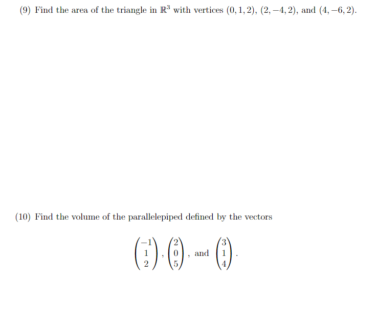 Solved (9) Find the area of the triangle in R3 with vertices | Chegg.com
