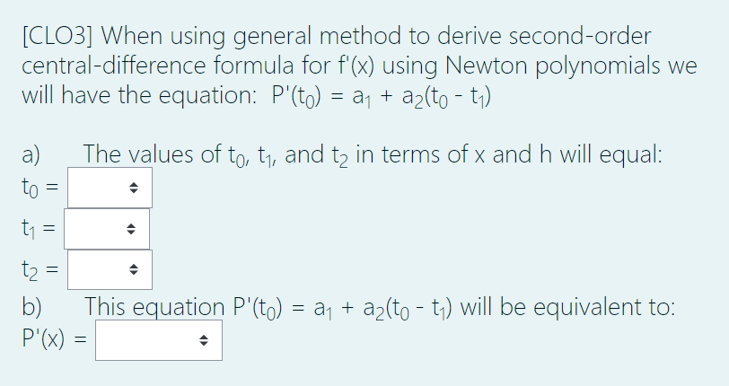 Solved [CLO3] When using general method to derive | Chegg.com