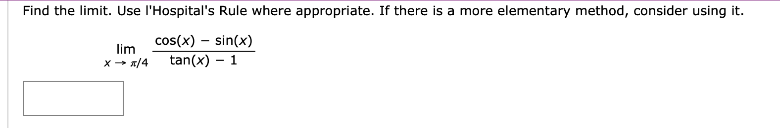 Solved Find The Limit Use Lhospitals Rule Where