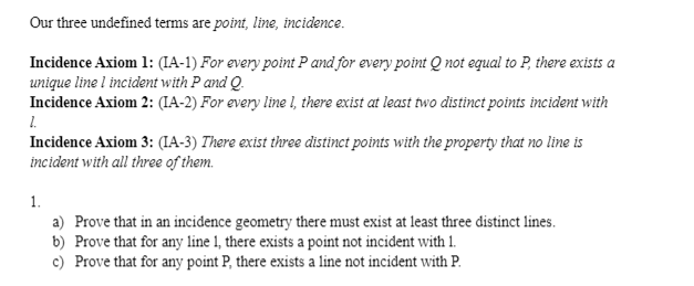 Solved Our three undefined terms are point, line, incidence. | Chegg.com